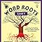 Word Roots Level 1 Workbook - Learning the Building Blocks of Better ...