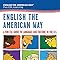 English the American Way: A Fun ESL Guide to Language & Culture in the ...