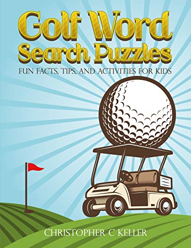 Golf Word Search Puzzles: Fun Facts, Tips, And Activities for Kids ...