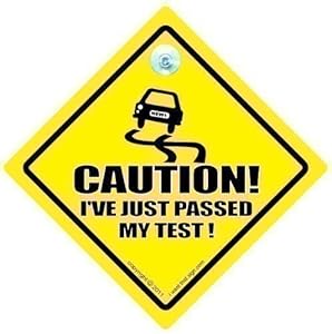 Caution I've Just Passed My test Car Sign, Caution I've Just passed My ...