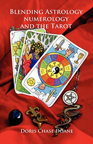 Blending Astrology, Numerology and the Tarot: Doris Chase Doane, Kris ...