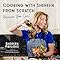 Cooking with Shereen from Scratch: Because You Can!: Pavlides, Shereen ...