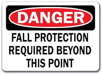 Danger Sign - Fall Protection Required Beyond This Point - 10" x 14 ...