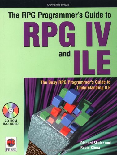 The RPG Programmer's Guide to RPG IV and ILE: Shaler, Richard, Klima ...