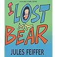 I Lost My Bear: Feiffer, Jules, Feiffer, Jules: 9780688177225: Amazon ...
