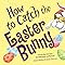 How to Catch the Easter Bunny: Wallace, Adam, Elkerton, Andy ...