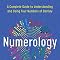 Numerology: A Complete Guide to Understanding and Using Your Numbers of ...