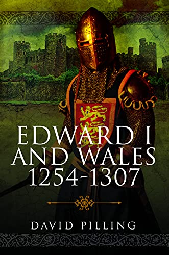 Edward I and Wales, 1254-1307: Pilling, David: 9781526776419: Amazon ...