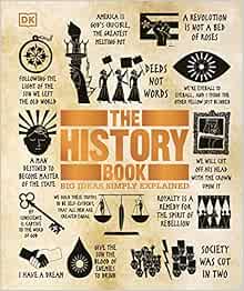 The History Book: Big Ideas Simply Explained: DK: 9781465445100: Amazon ...