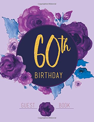 60th Birthday Guest Book: Purple Large Floral Guestbook (Party Guest ...