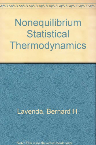 Nonequilibrium Statistical Thermodynamics 1st Edition by Bernard H. Lavenda (PDF) | sci-books.com