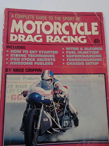 Motorcycle Drag Racing: Griffin, Mike: 9780931472152: Amazon.com: Books