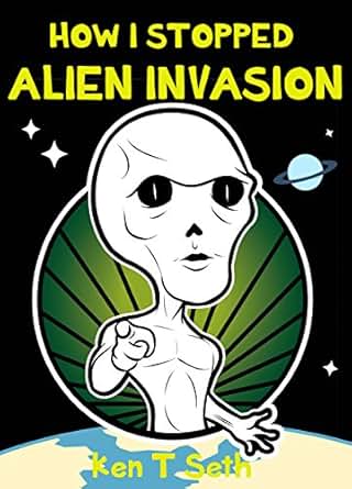 Alien Books for Kids: How I Stopped an Alien Invasion - Kindle edition ...