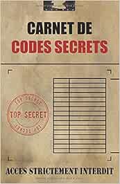 Carnet de codes secrets - Accès strictement interdit: Carnet de mots de passe internet à remplir ...