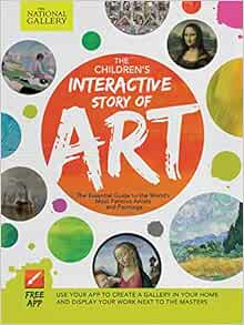 The Children's Interactive Story of Art: The Essential Guide to the ...