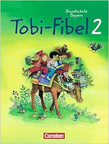 Tobi-Fibel, Grundschule Bayern, neue Rechtschreibung, Bd.2, Lesetexte ...