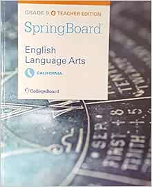 SpringBoard, English Language Arts, Grade 9, Teacher Edition ...