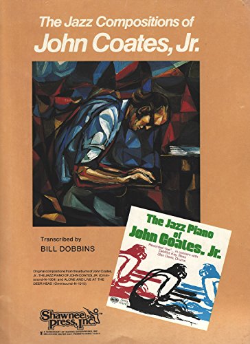 The Jazz Compositions of John Coates, Jr.: John Coates, Jr ...