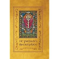 I Arise Today: A 40 Day Journey Through St. Patrick's Breastplate ...