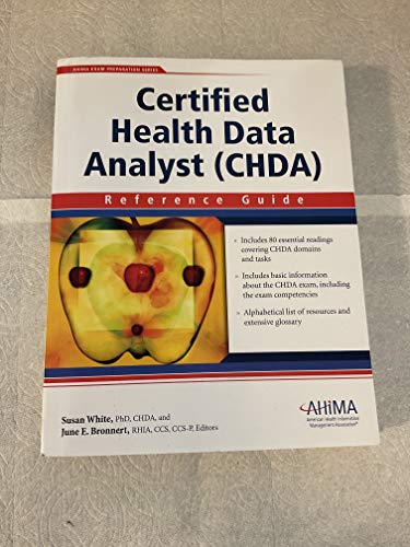 Certified Health Data Analyst (CHDA) Reference Guide: White, Susan ...