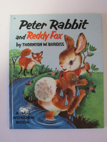 Peter Rabbit and Reddy Fox: Burgess, Thornton W., Hauge, Mary and Carol ...