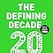 The Defining Decade: Why Your Twenties Matter and How to Make the Most ...