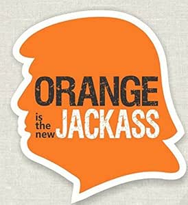 Amazon.com: Donald Trump Orange is The New Jackass Decal Laptop MacBook ...