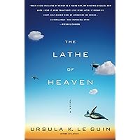 The Lathe Of Heaven: A Novel: Le Guin, Ursula K.: 9781416556961: Amazon ...