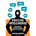 Amazon.com: Positive Intelligence: Why Only 20% of Teams and ...