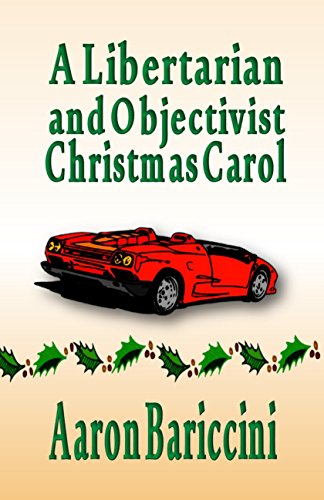 Amazon.com: A Libertarian and Objectivist Christmas Carol ...
