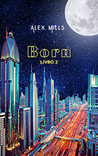 Born: Livro 2 (Duologia Born) - eBook, Resumo, Ler Online e PDF - por ...
