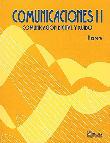 Comunicaciones/ Communications: Comunicacion Digital Y Ruido/ Digital Communication and Noise: 2 ...