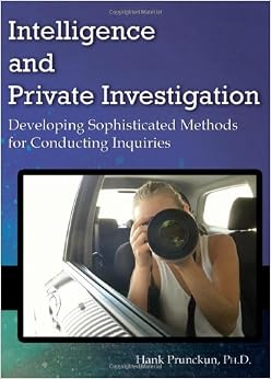 Intelligence and Private Investigation: Developing Sophisticated ...