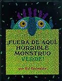 ¡Fuera de aquí, horrible monstruo verde!: Un clásico de la literatura ...