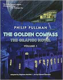 The Golden Compass Graphic Novel, Volume 1 (His Dark Materials): Philip ...