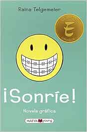Sonrie! = Smile : Telgemeier, Raina: Libros