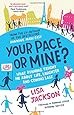 Your Pace or Mine?: What Running Taught Me About Life, Laughter and ...