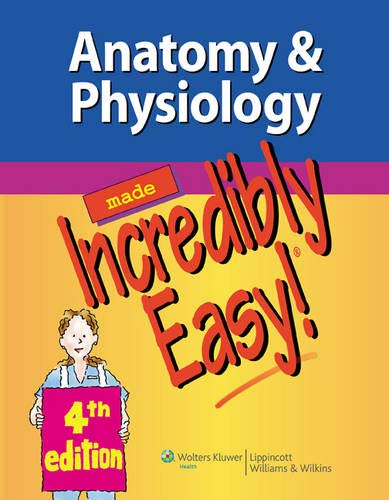 Anatomy & Physiology Made Incredibly Easy!: 9781451147261: Medicine ...