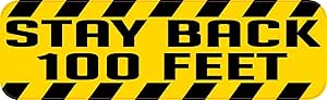 Amazon.com : StickerTalk Stay Back 100 Feet Vinyl Sticker, 10 inches by ...