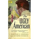 The Ugly American: Burdick, Eugene, Lederer, William J.: 9780393318678 ...