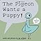 Amazon.com: The Pigeon Wants a Puppy (0884108842614): Willems, Mo ...