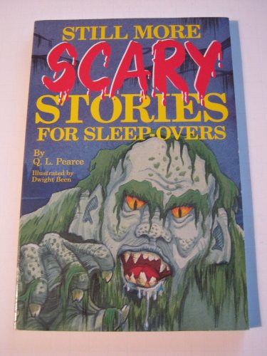 Still More Scary Stories for Sleepovers #3: Q. L. Pearce: 9781565652026 ...