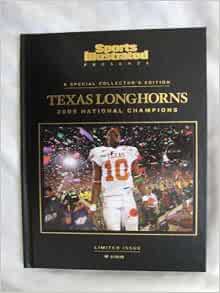 Sports Illustrated Presents Texas Longhorns 2005 National Champions: A ...