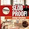 Slob Proof! Real-Life Home Decorating Solutions: Amazon.com: Books