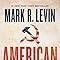 American Marxism: Levin, Mark R.: 9781501135972: Amazon.com: Books