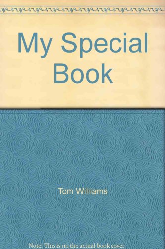 My Special Book: Tom Williams: 9781404502673: Amazon.com: Books