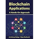 Amazon.com: Blockchain Applications: A Hands-On Approach: 9780996025560 ...