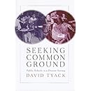 Seeking Common Ground: Public Schools in a Diverse Society: David Tyack ...