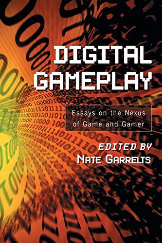 Amazon.com: Digital Gameplay: Essays on the Nexus of Game and Gamer ...