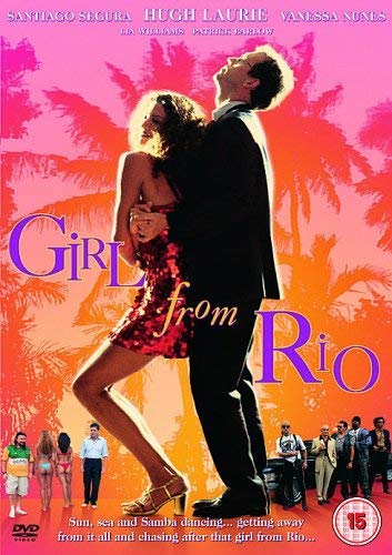 Girl From Rio [DVD]: Amazon.co.uk: Hugh Laurie, Vanessa Nunes, Santiago ...